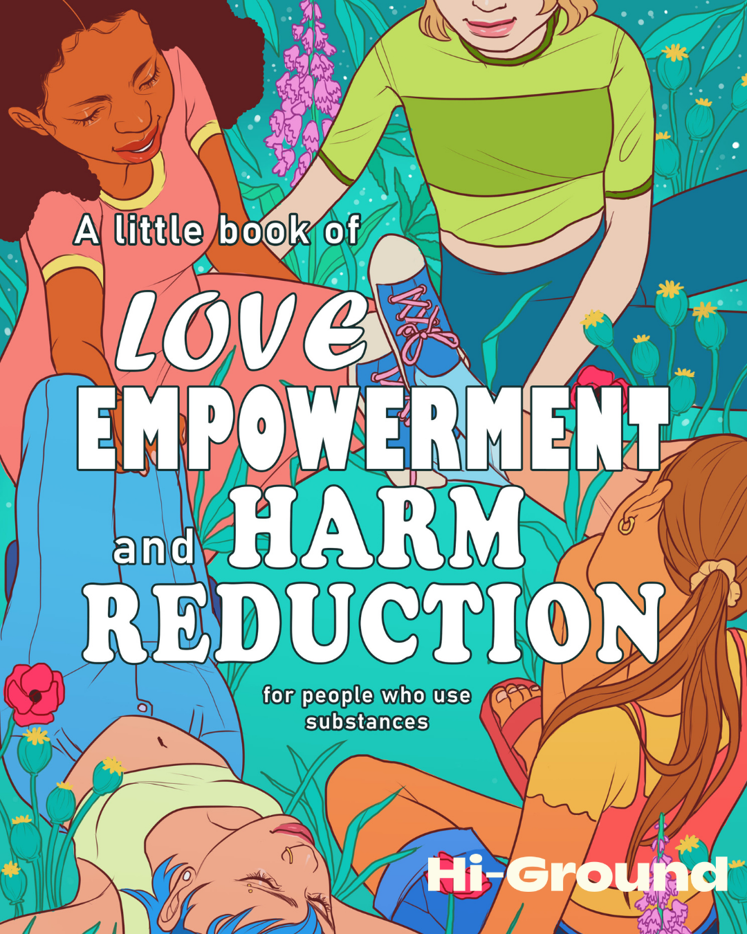 A Little Book of Love, Empowerment & Harm Reduction – hi-ground.org
